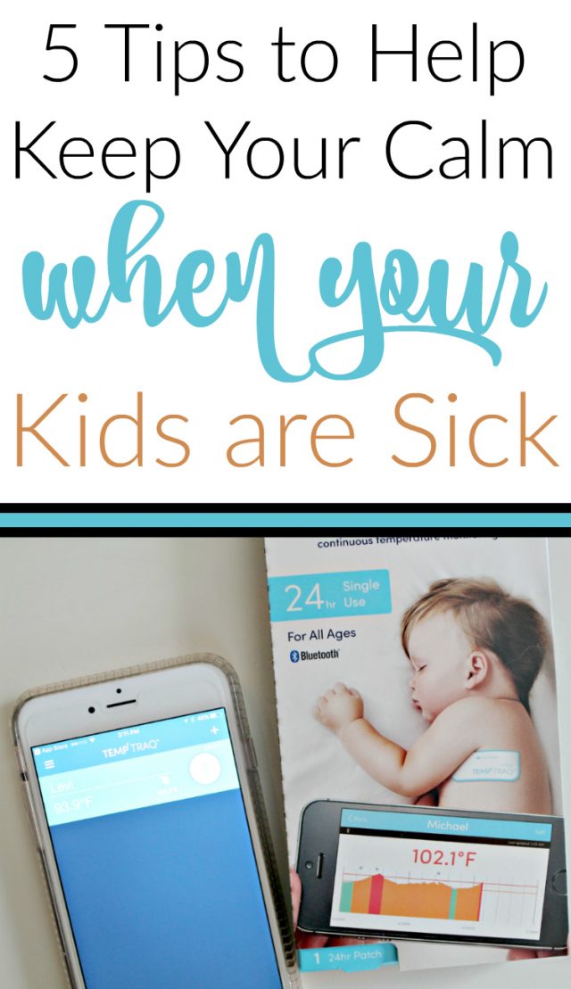 5 Tips to Help Keep Your Calm When Your Kids Are Sick